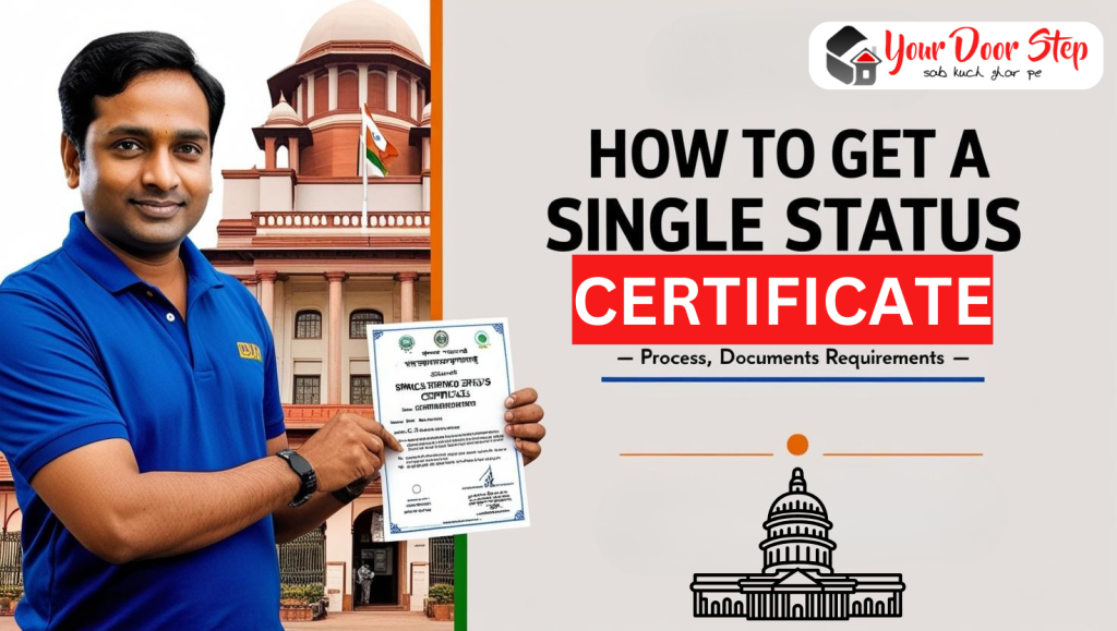 How to Get a Single Status Certificate – Process, Documents & Requirements